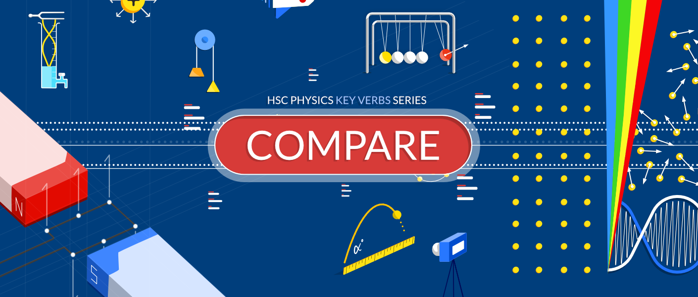 How to Answer 'Compare' Physics Questions | HSC Physics Key Verb Series ...